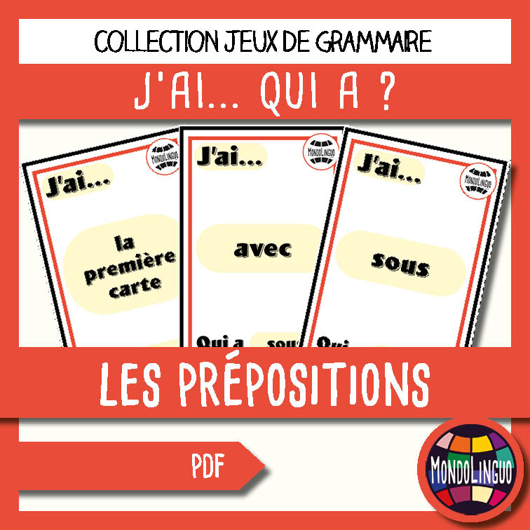 Jeu de cartes FLE : J'ai... Qui a ? sur les prépositions - Mondolinguo ...